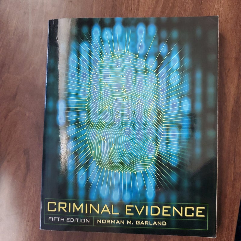 Criminal Evidence by Norman M. Garland