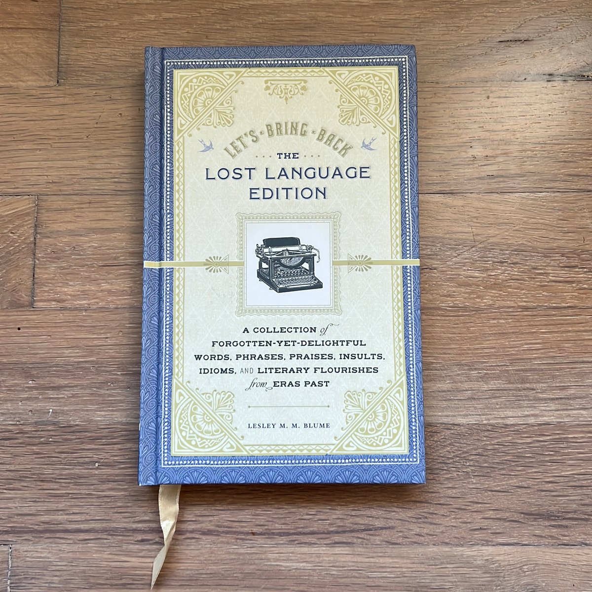 Let's Bring Back: the Lost Language Edition by Lesley M. M. Blume