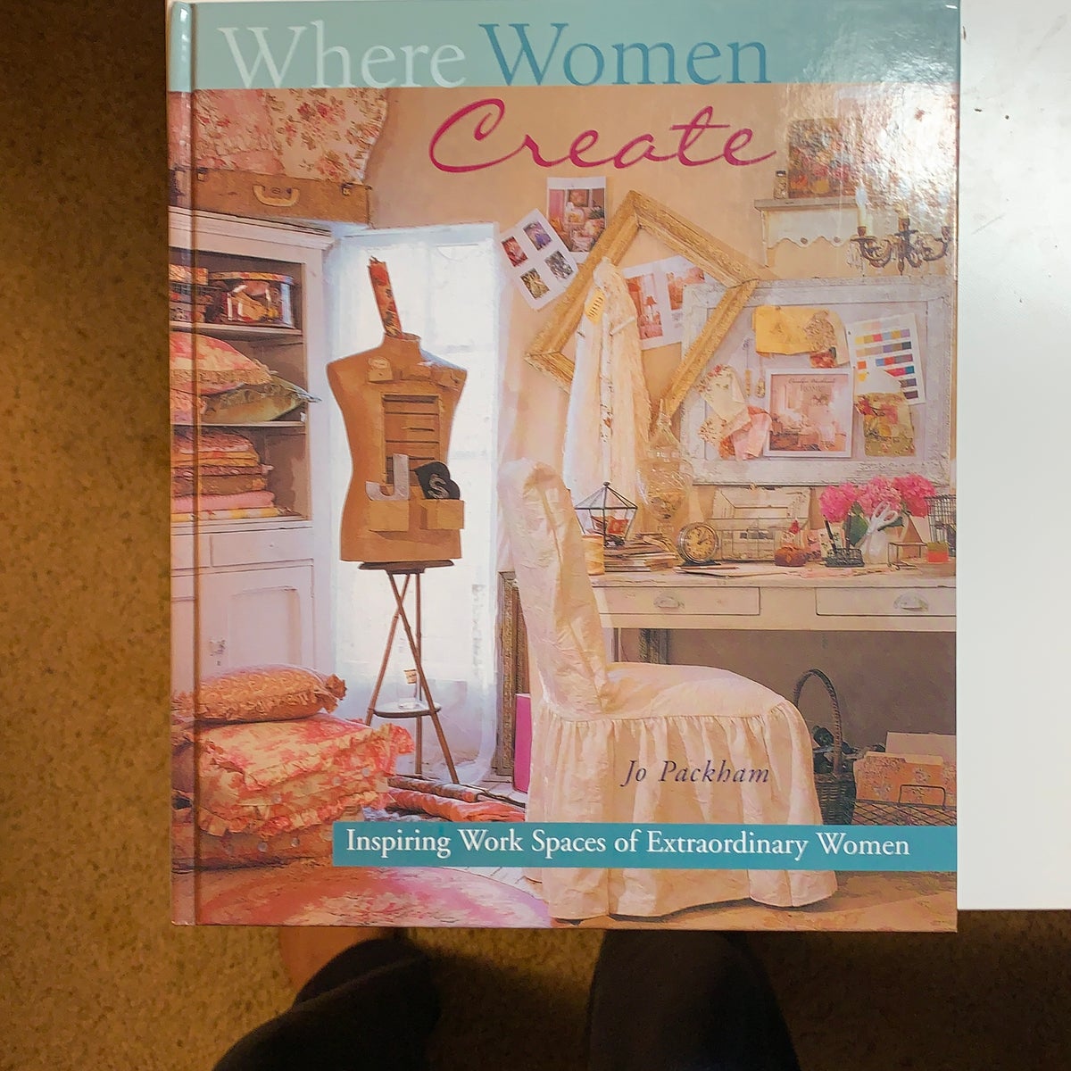 Where Women Create by Jo Packham