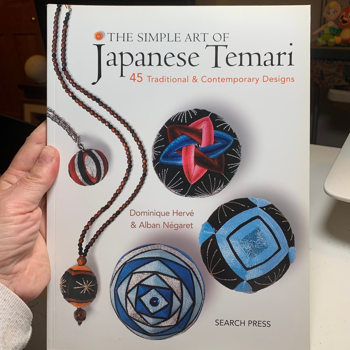 The Simple Art of Japanese Temari by Dominique Herve, Alban Negaret