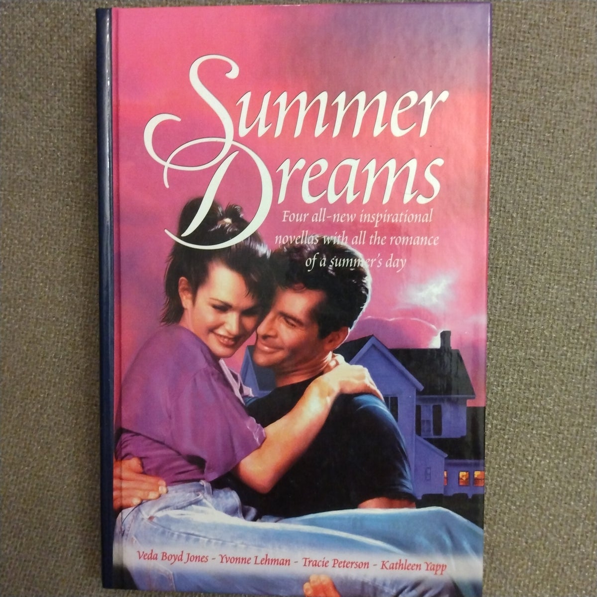 Summer Dreams by Kathleen Yapp, Veda Boyd Jones, Yvonne Lehman, Tracie ...