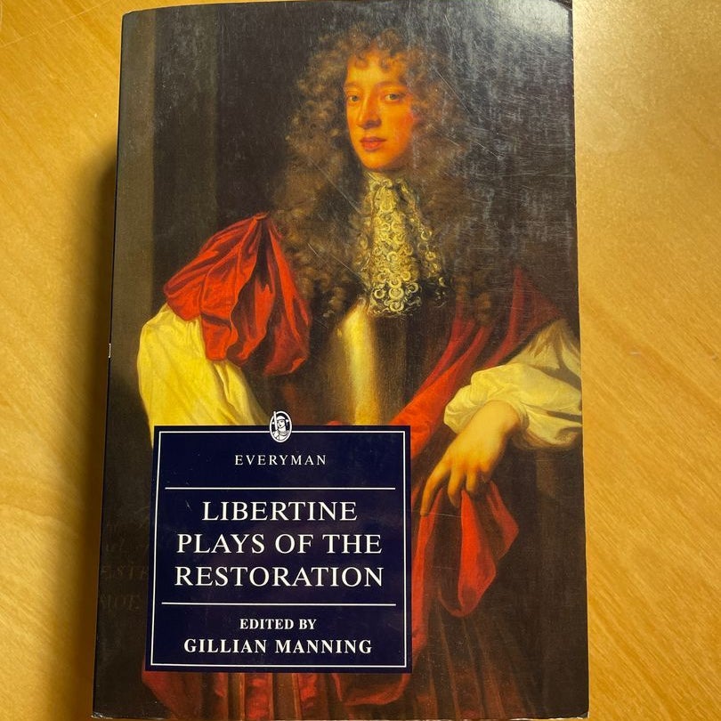 Libertine Plays of the Restoration by Gillian Manning, John Dryden, Thomas Shadwell, Thomas ...