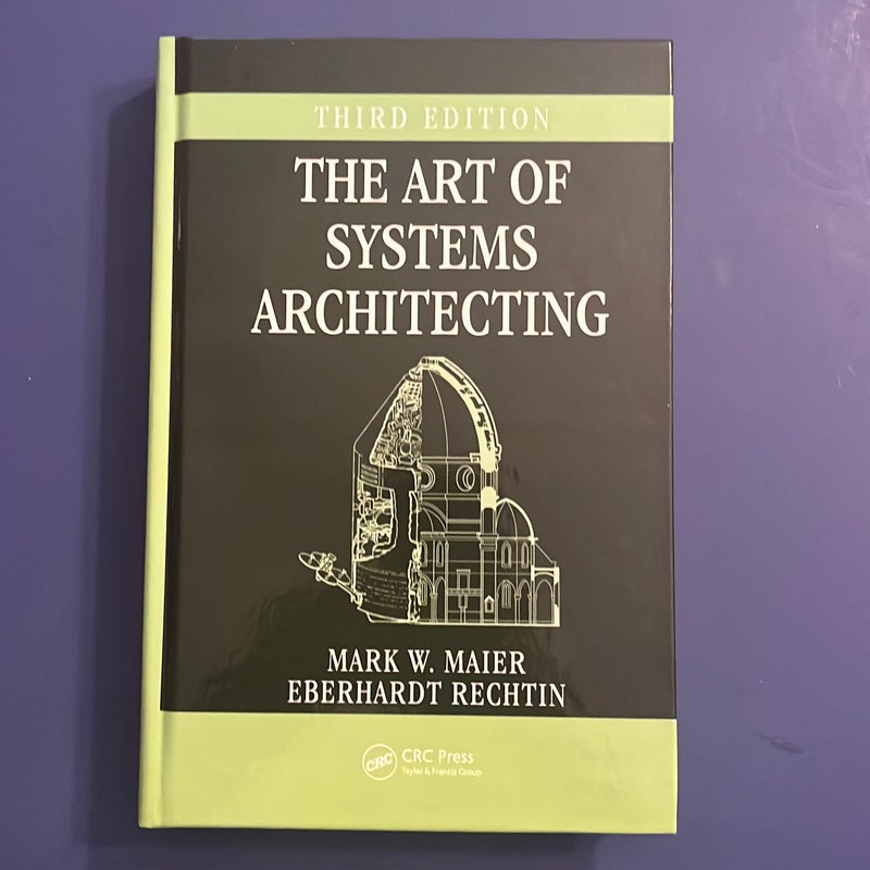 The Art of Systems Architecting by Mark W. Maier