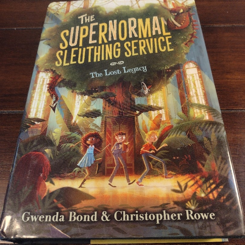 The Supernormal Sleuthing Service #1: the Lost Legacy by Gwenda Bond ...