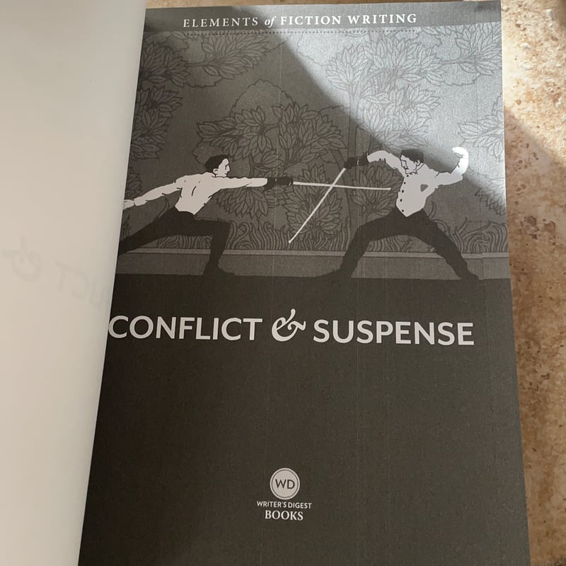 Elements of Fiction Writing - Conflict and Suspense by James Scott Bell ...