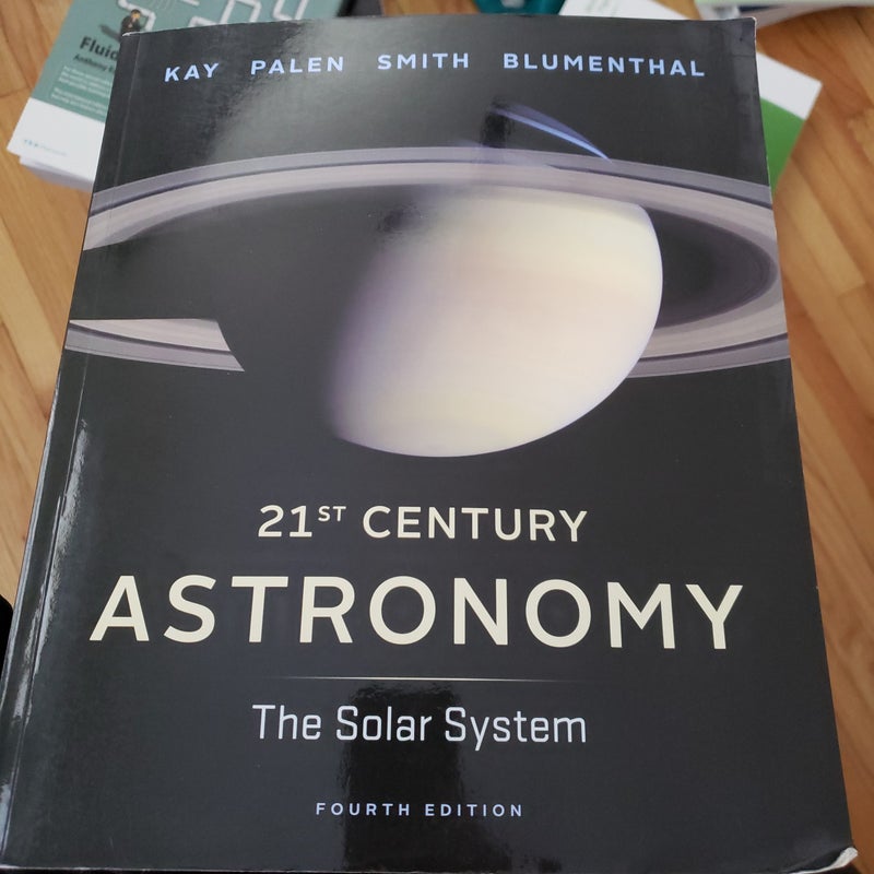 21st Century Astronomy by Laura Kay, Bradford Smith, George Blumenthal ...