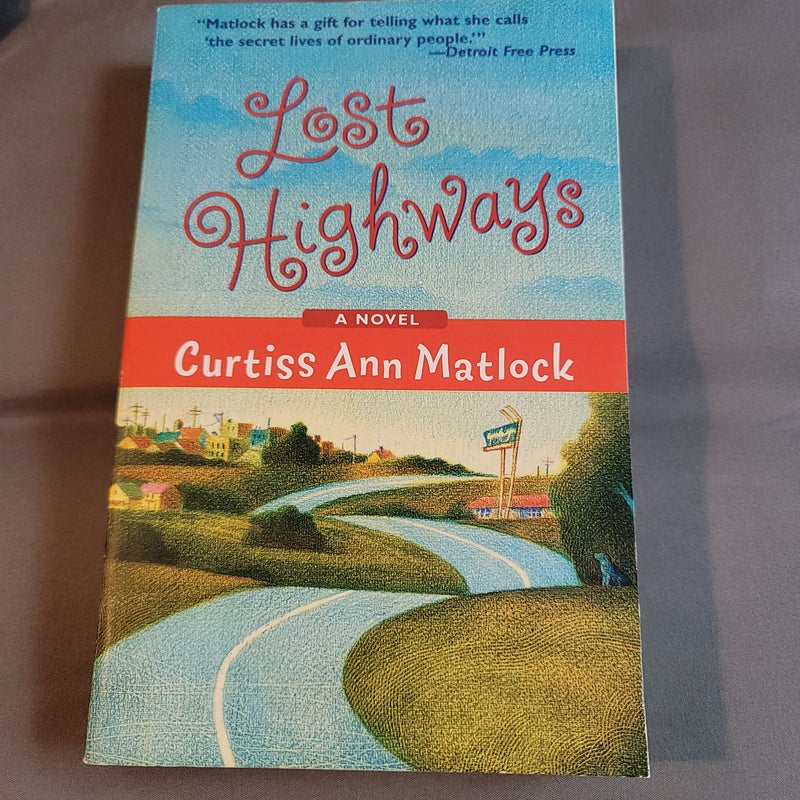 Lost Highways by Curtiss Ann Matlock