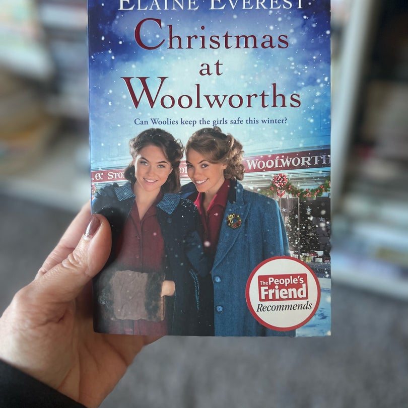 Christmas at Woolworths: the Woolworths Girls Book 2 by Elaine Everest