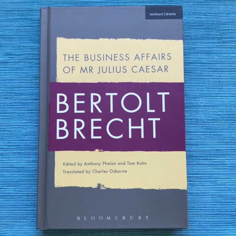 The Business Affairs of Mr Julius Caesar by Bertolt Brecht, Charles Osborne