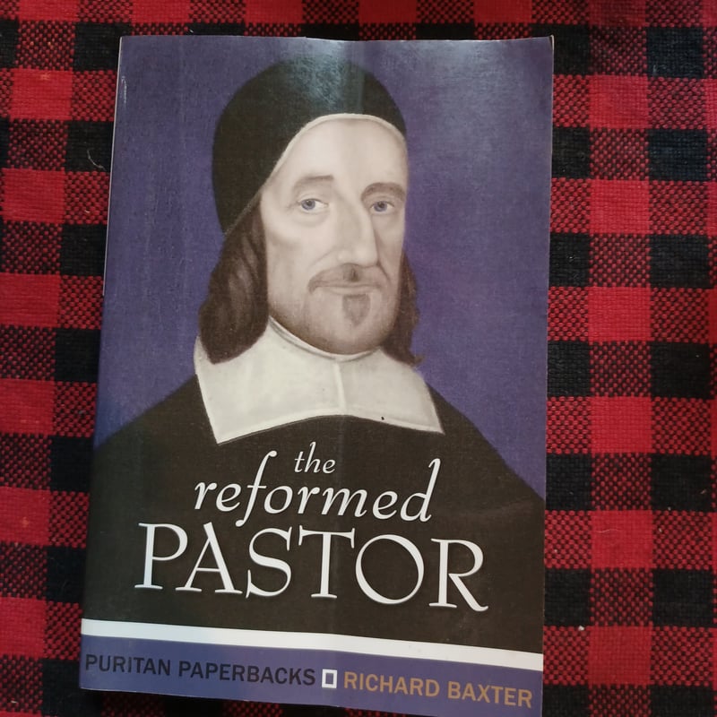 The Reformed Pastor by Richard Baxter