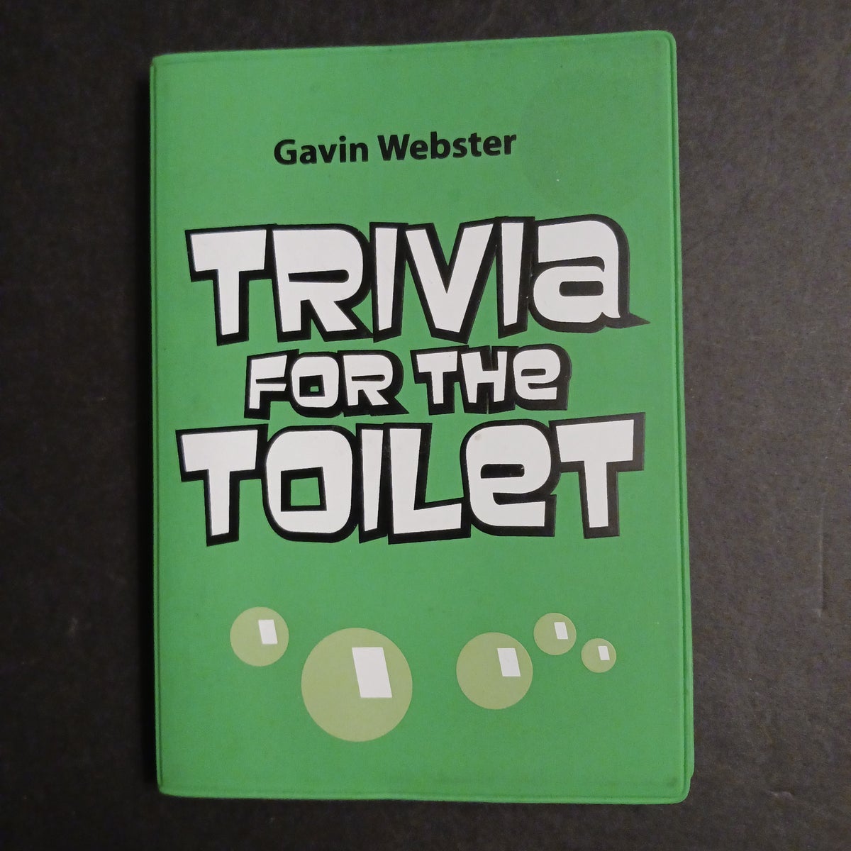 Trivia for the Toilet by Gavin Webster