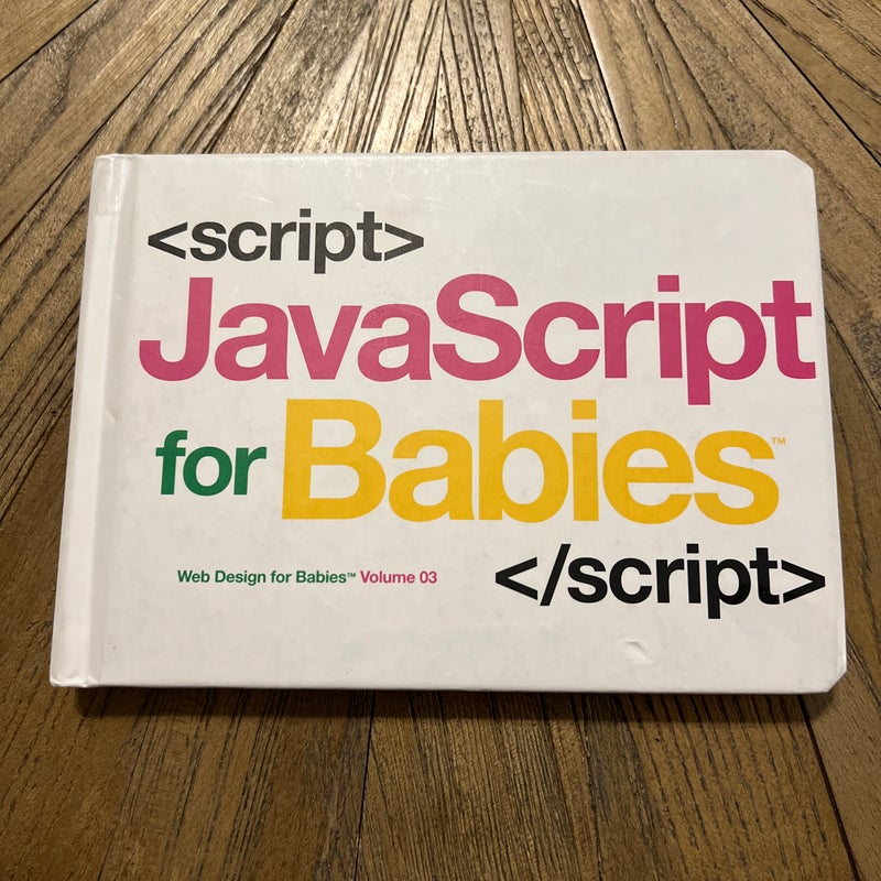 Javascript for Babies by Sterling Sterling Children's