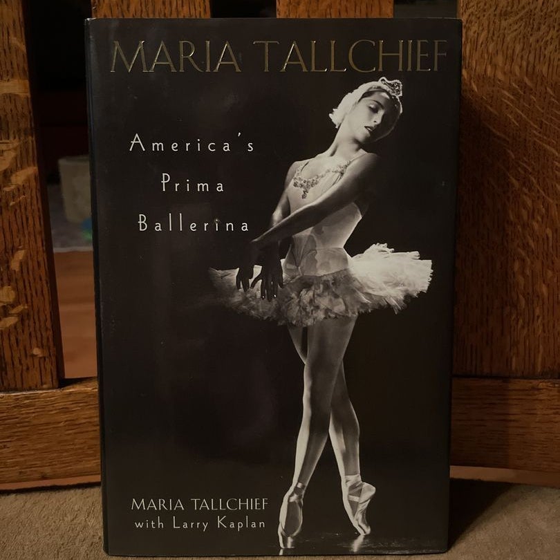 Maria Tallchief by Maria Tallchief, Larry Kaplan