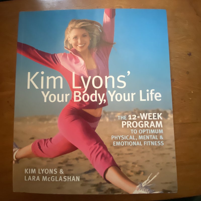 Kim Lyons' Your Body, Your Life by Kim Lyons, Lara McGlashan