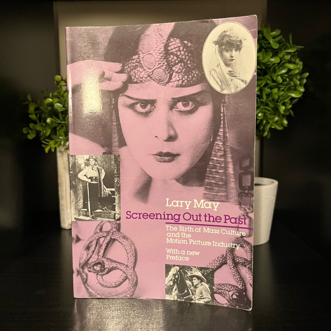 Screening Out the Past by Lary May