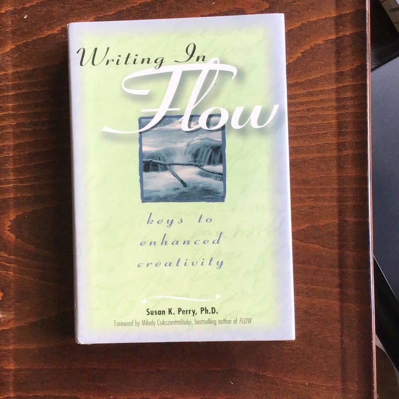 Writing in Flow by Susan K. Perry, Mihály Csíkszentmihályi