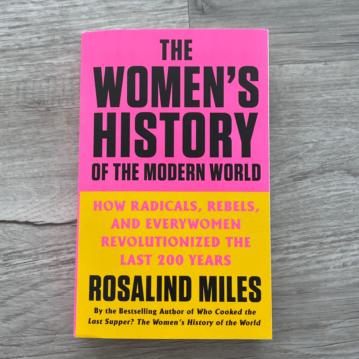 The Women's History of the Modern World by Rosalind Miles
