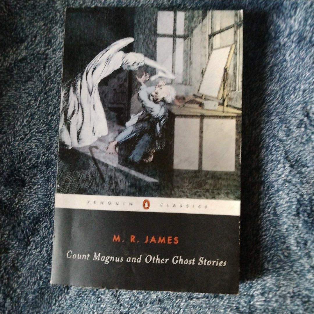 Count Magnus and Other Ghost Stories by M. R. James, S. T. Joshi