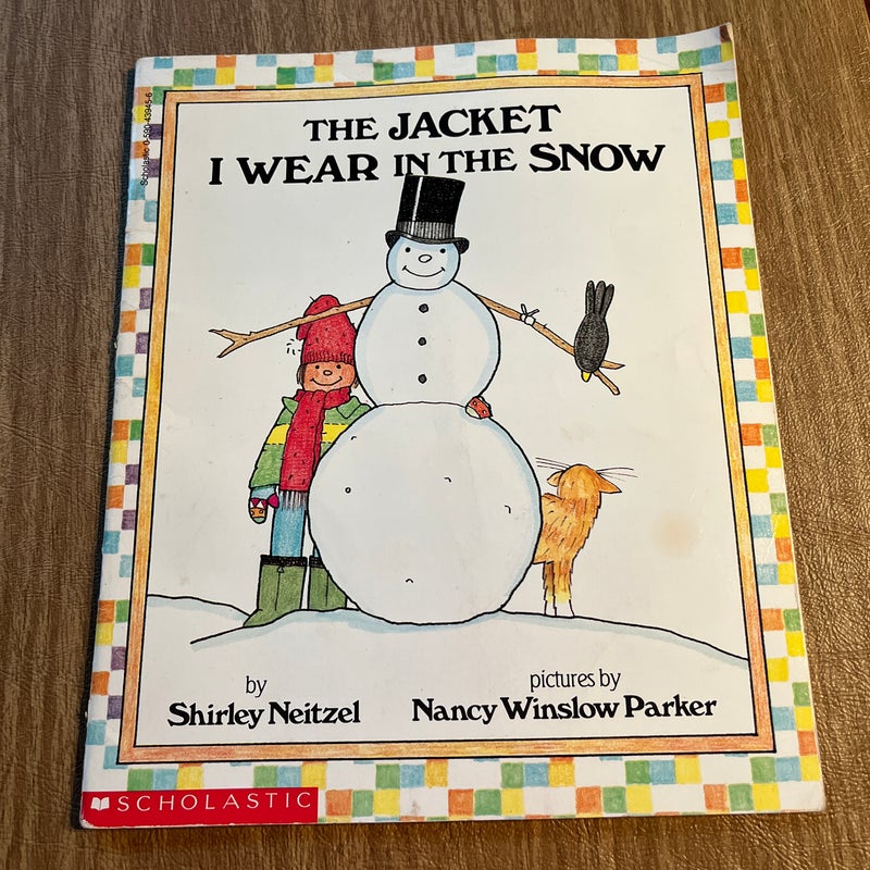 The Jacket I Wear in the Snow