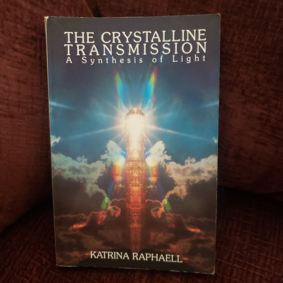 The Crystalline Transmission - A Synthesis of Light by Katrina Raphaell