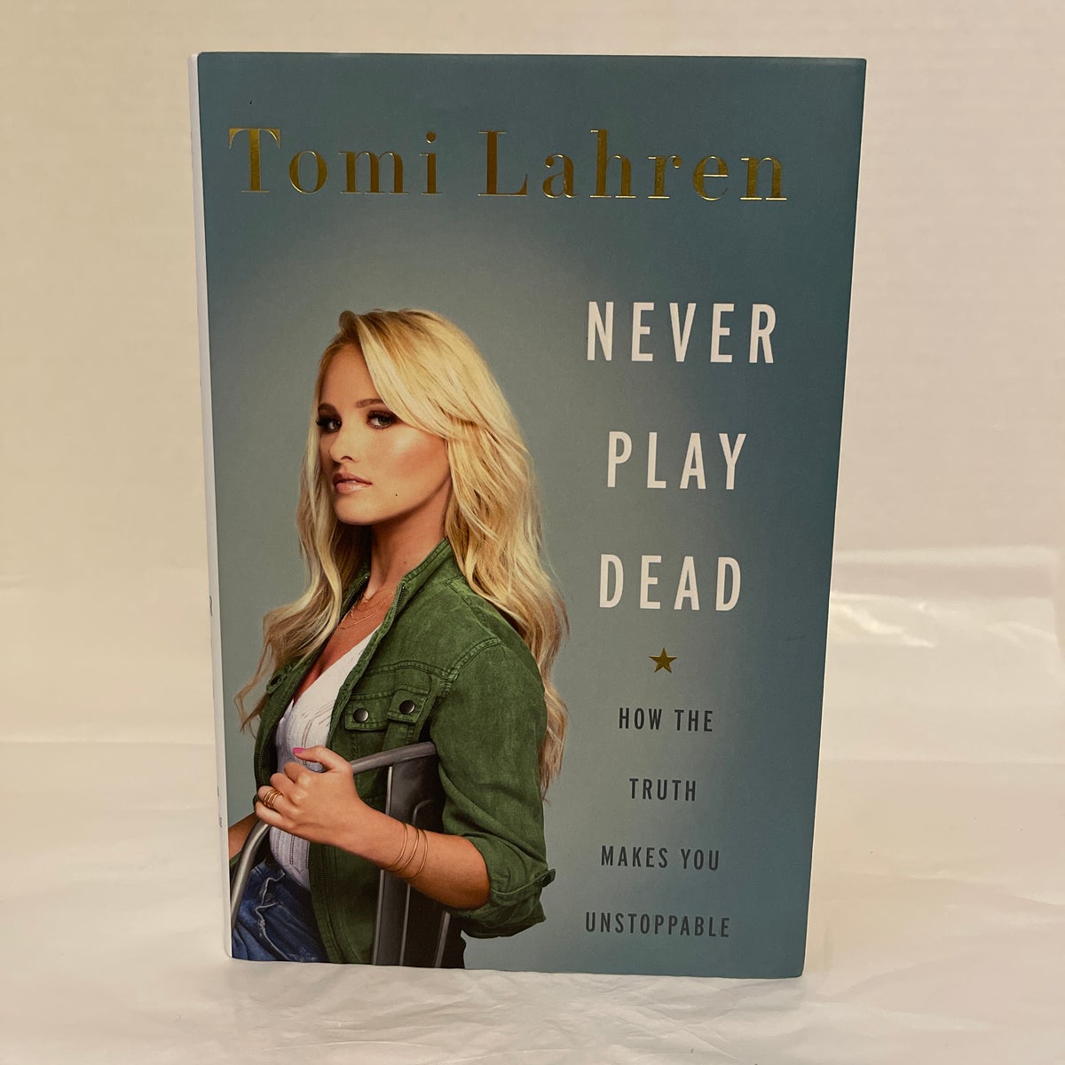 Never Play Dead by Tomi Lahren