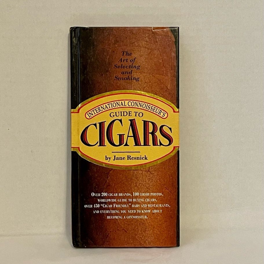 International Connoisseur's Guide to Cigars by Jane P. Resnick, George ...