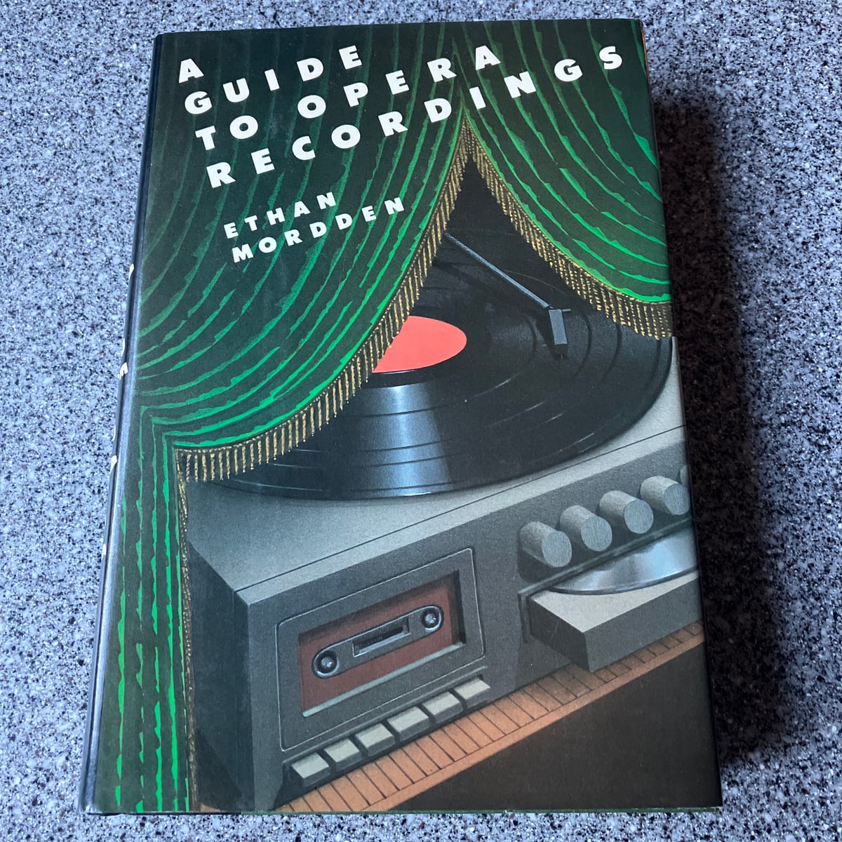 A Guide to Opera Recordings by Ethan. Mordden