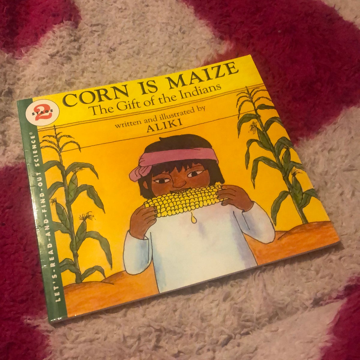 Corn Is Maize: the Gift of the Indians by Aliki