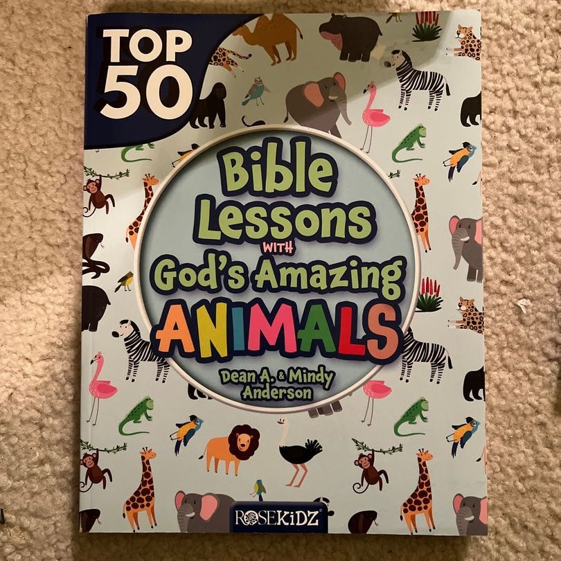 Top 50 Bible Lessons with God's Amazing Animals by Dean Anderson, Mindy ...