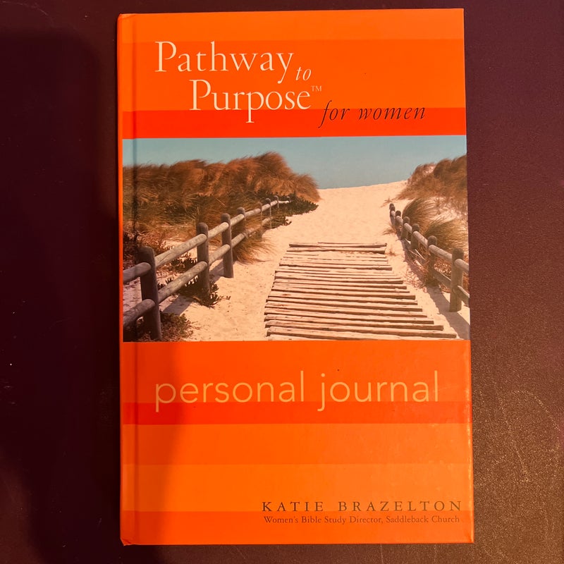 Pathway to Purpose for Women Personal Journal by Katie Brazelton