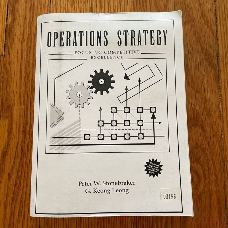 Operations Strategy by Peter W. Stonebraker, G. Keong Leong