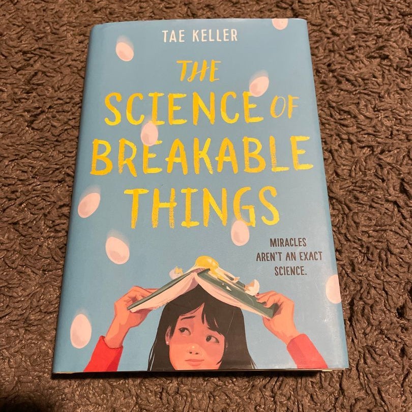 The Science of Breakable Things by Tae Keller, Hardcover | Pangobooks