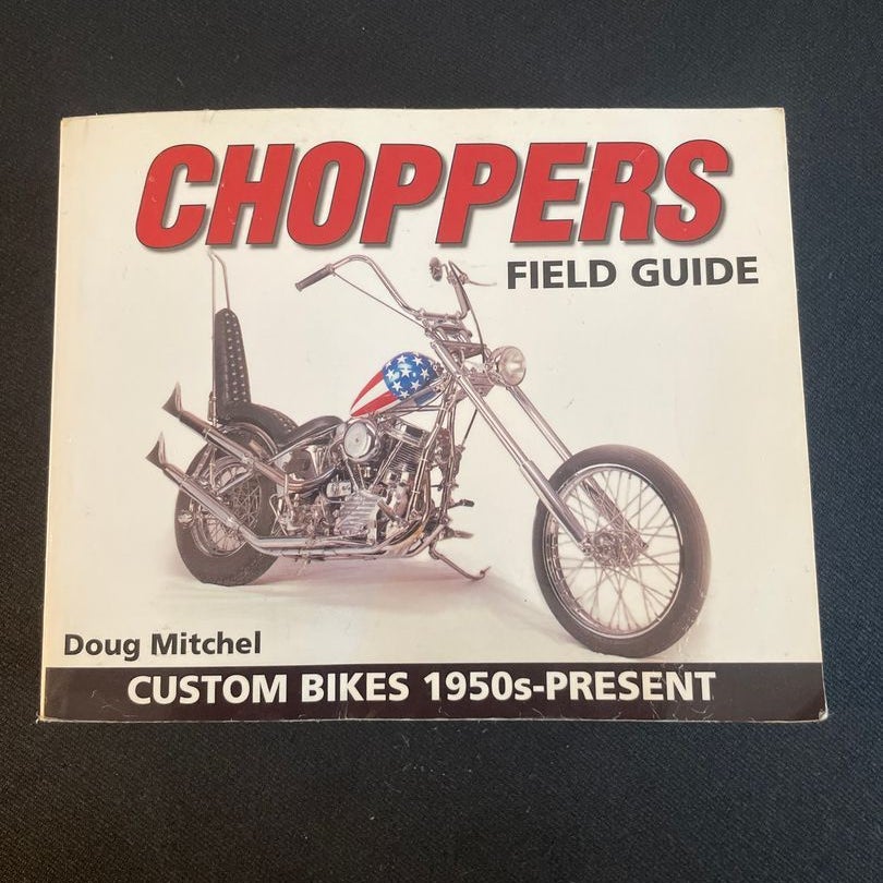 Choppers Field Guide by Doug Mitchel