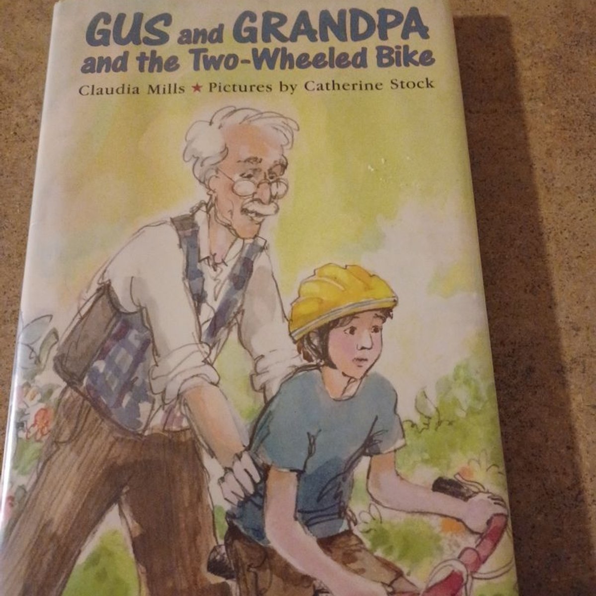 Gus and Grandpa and the Two-Wheeled Bike by Claudia Mills, C. Mills