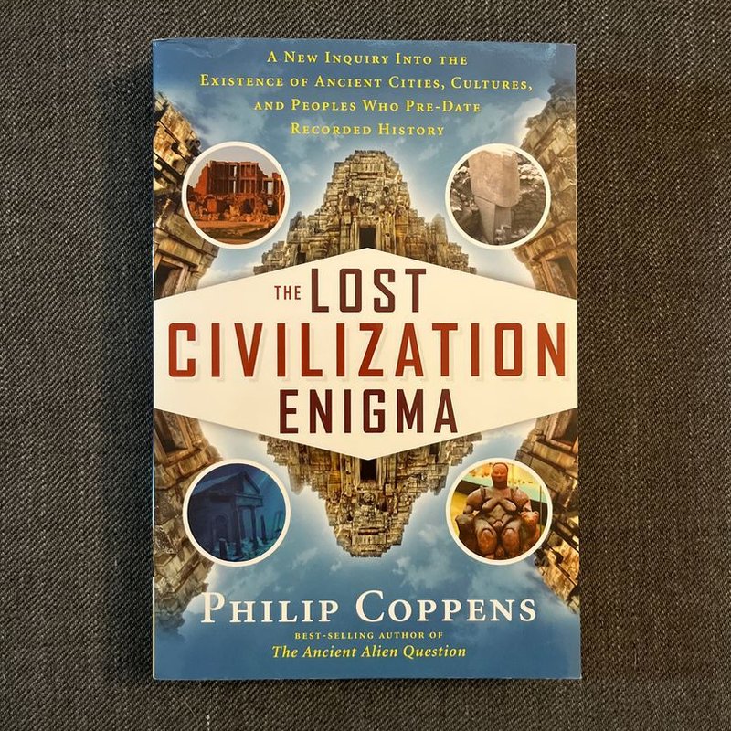 The Lost Civilization Enigma by Philip Coppens