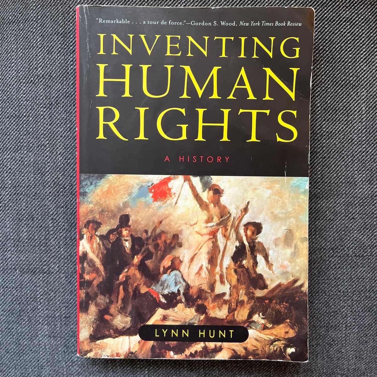 Inventing Human Rights by Lynn Hunt