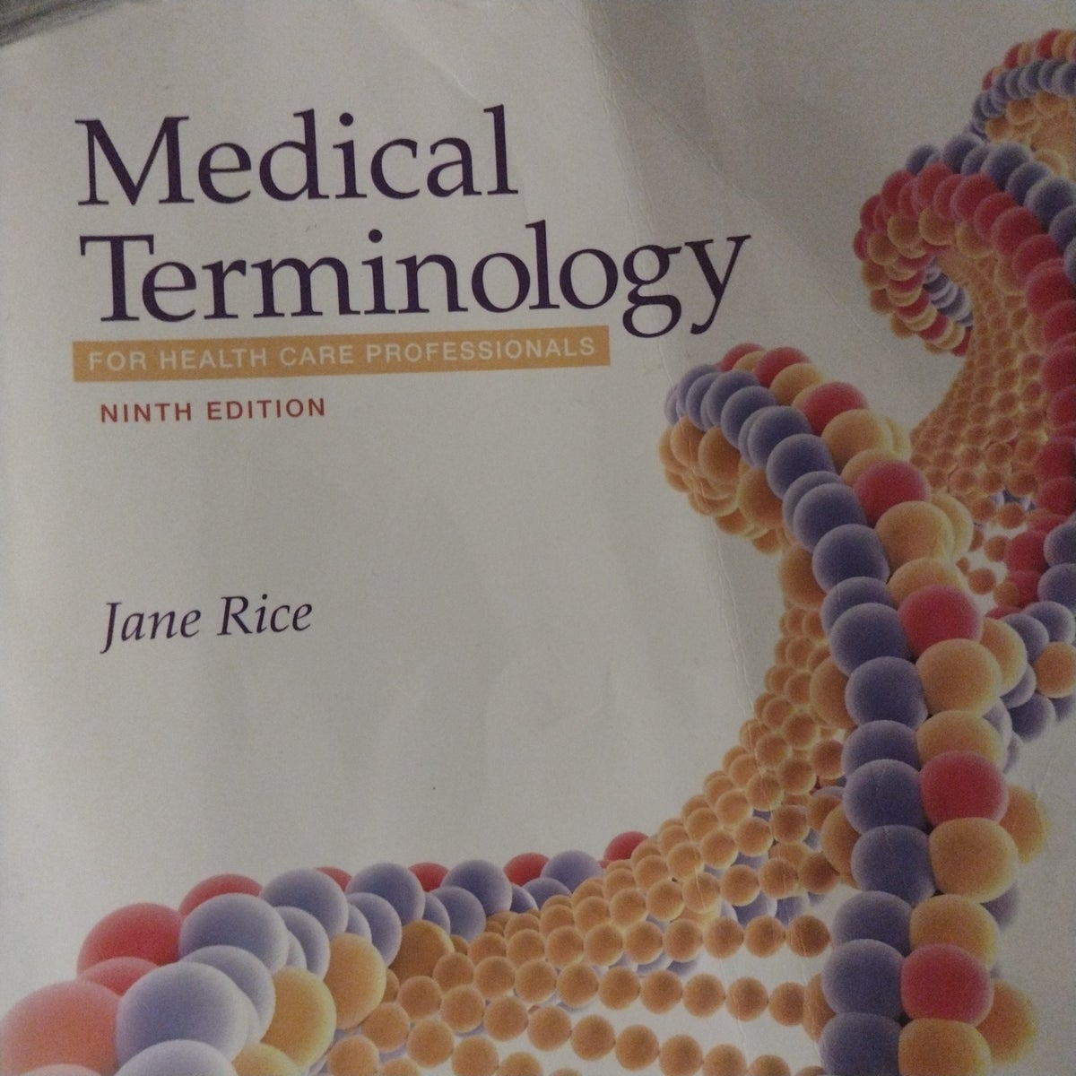 Medical Terminology for Health Care Professionals by Jane Rice