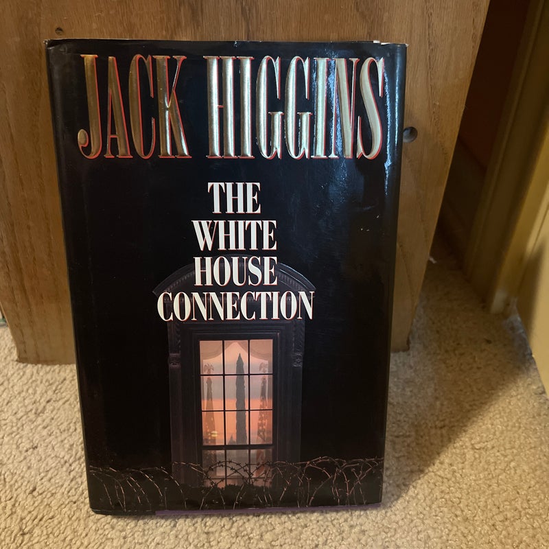 The White House Connection by Jack Higgins