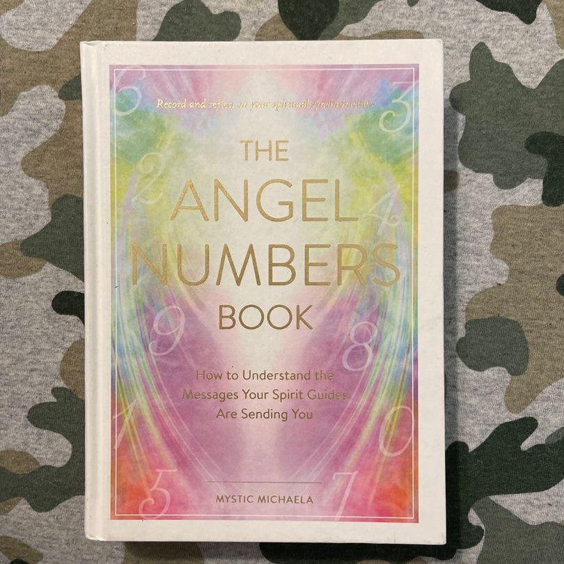 The Angel Numbers Book by Mystic Mystic Michaela
