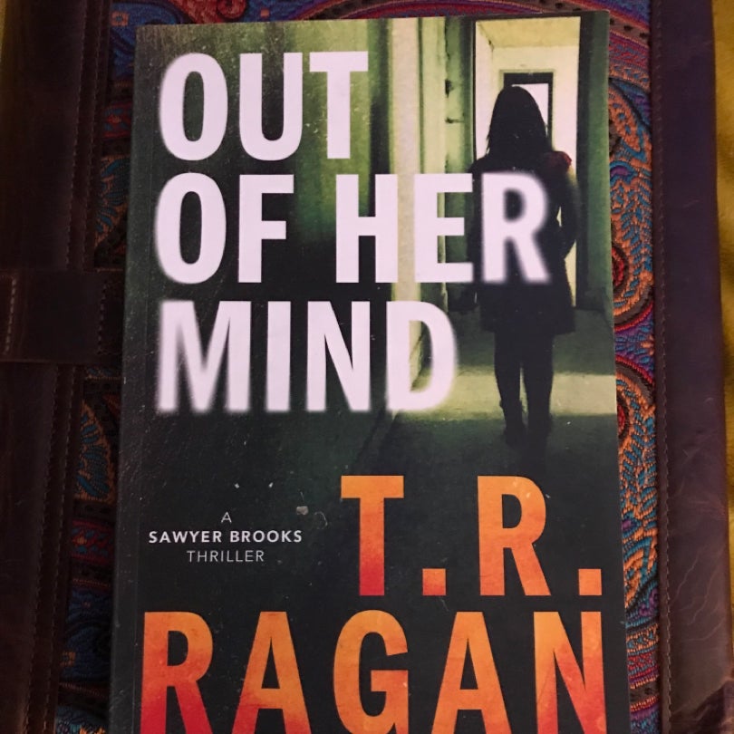 Out of Her Mind by T. R. Ragan
