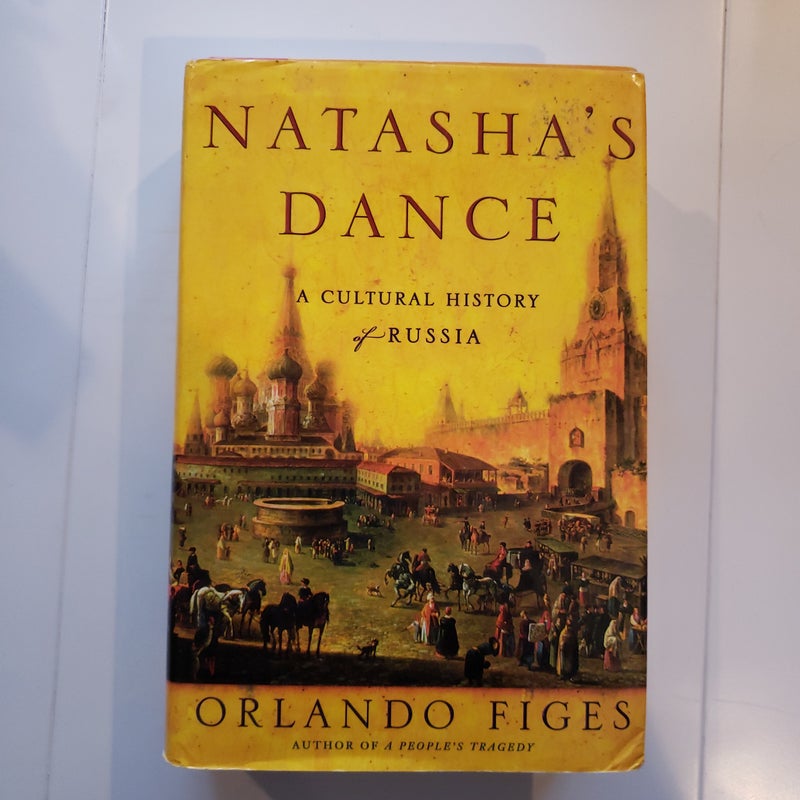 Natasha's Dance by Orlando Figes, Hardcover | Pango Books
