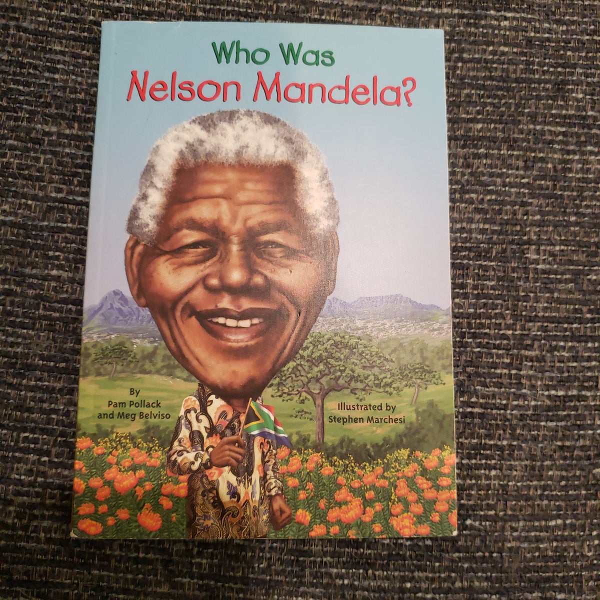 Who Was Nelson Mandela? by Pam Pollack, Who HQ