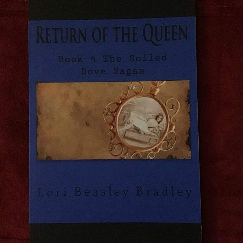 Return of the Queen by Lori Bradley, Lori Beasley Bradley