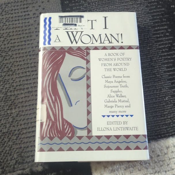 Ain't I a Woman! A Book of Women's Poetry from Around the World