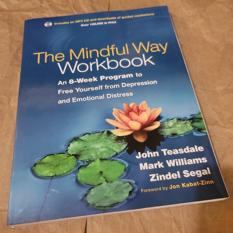 The Mindful Way Workbook by John Teasdale, Mark Williams, Zindel Segal ...