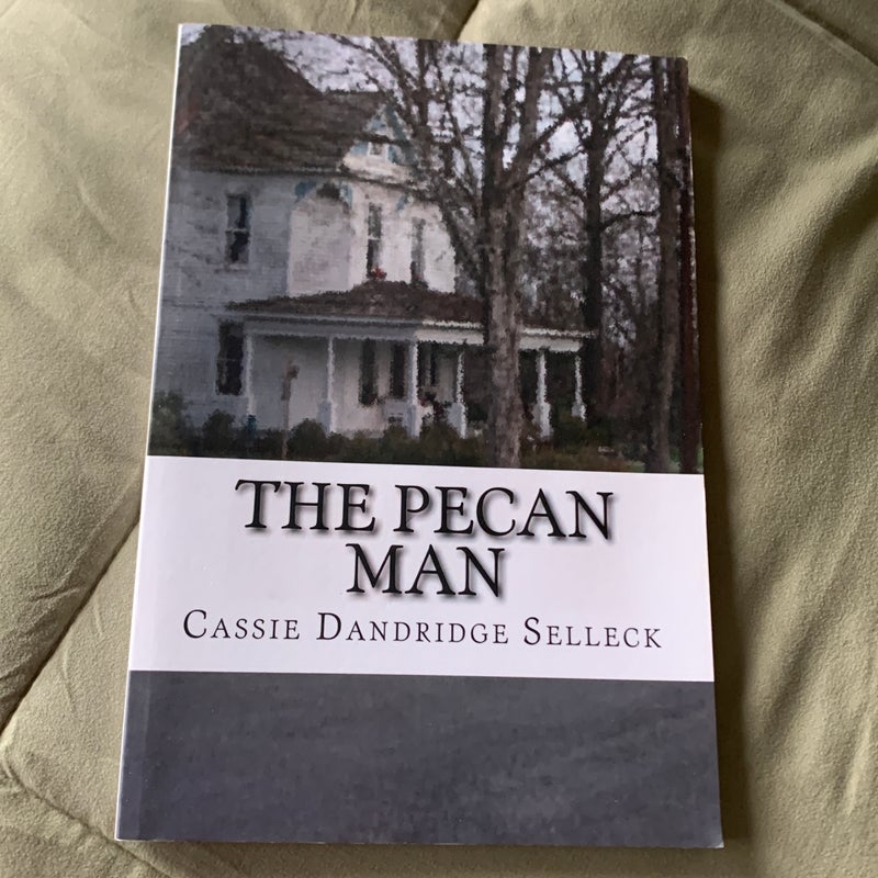 The Pecan Man by Cassie Selleck