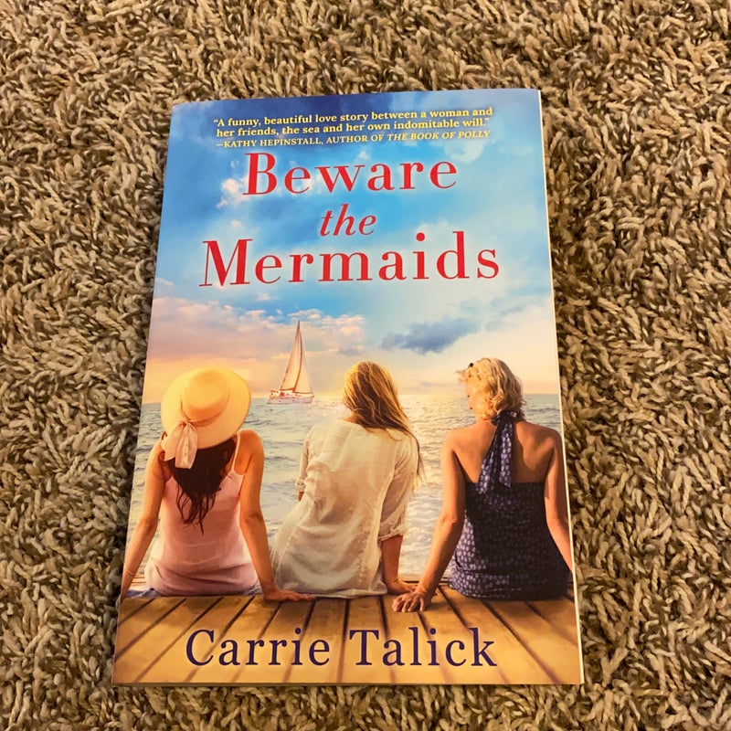 Beware the Mermaids by Carrie Talick