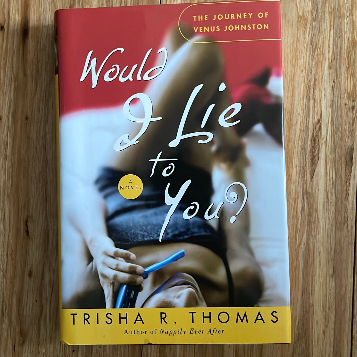 Would I Lie to You? by Trisha R. Thomas