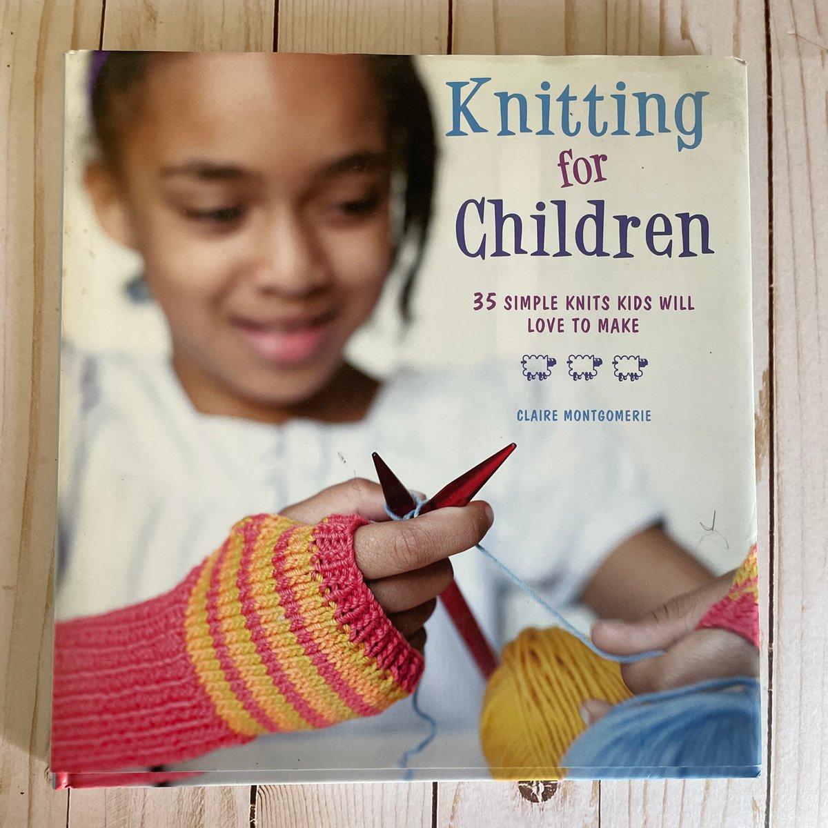 Knitting for Children by Claire Montgomerie, Hardcover | Pangobooks