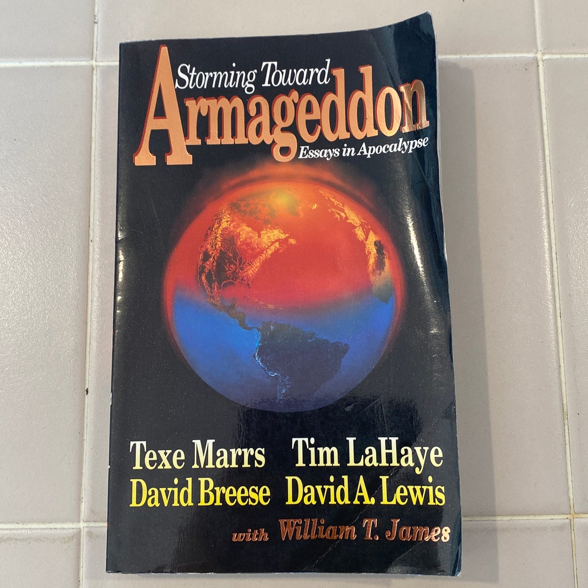 Storming Toward Armageddon by Texe Marrs, Tim Lahaye, David Breese ...
